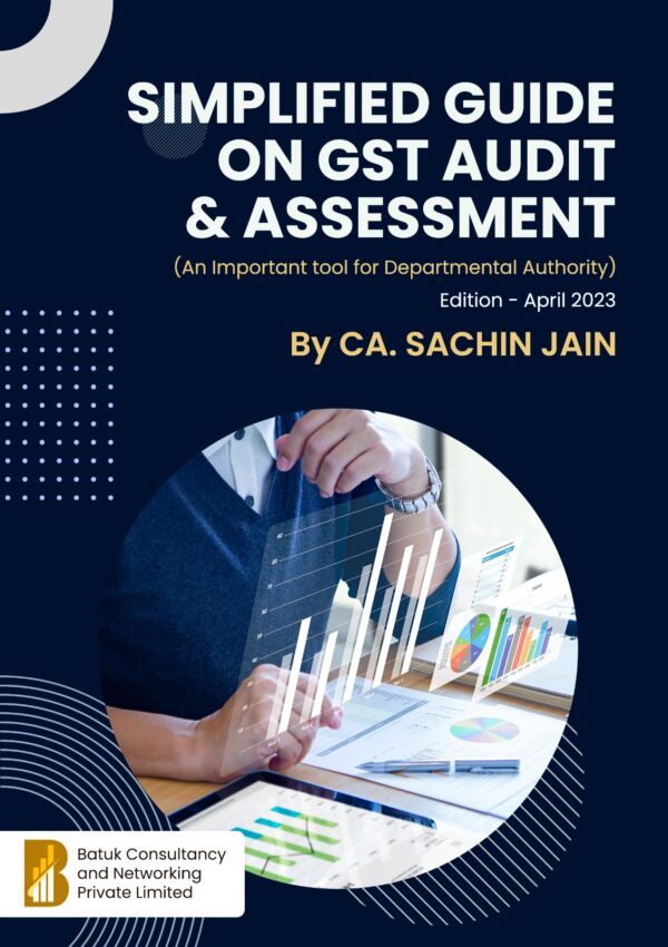 SIMPLIFIED GUIDE ON GST AUDIT AND ASSESSMENT Consult With Batuk simplified-guide-on-gst-audit-and-assessment-consult-with-batuk