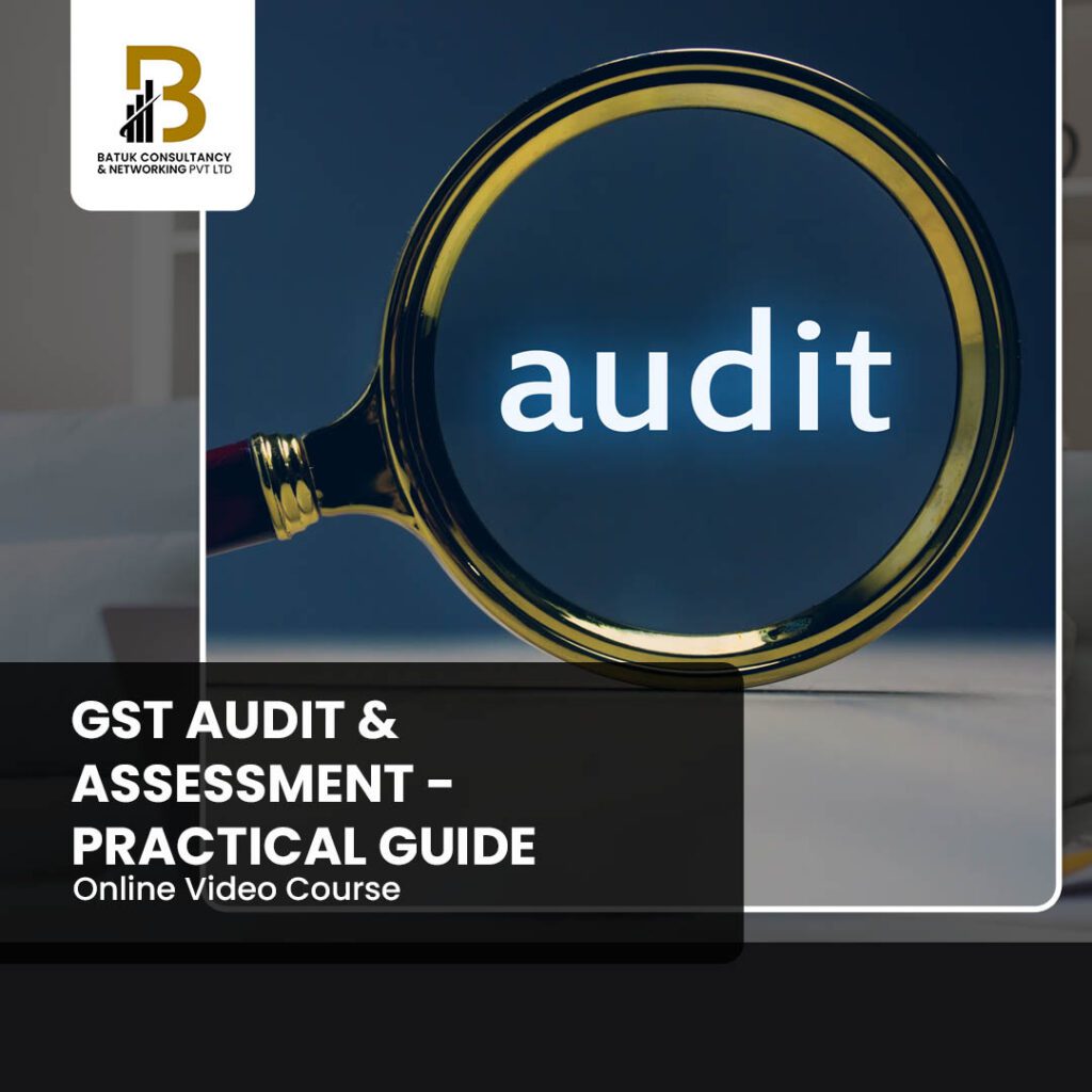 GST AUDIT & ASSESSMENT - PRACTICAL GUIDE (Video course) - Consult with ...